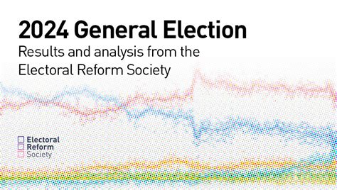 2024 General Election Electoral Reform Society