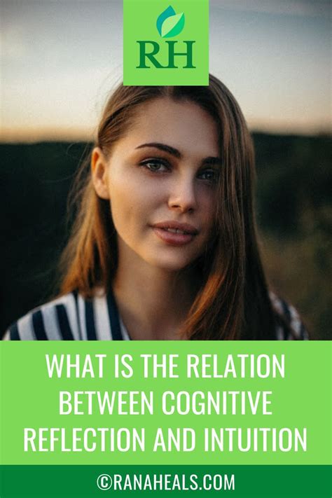 Cognitive Reflection And Intuition The Truth About Intuitive Process