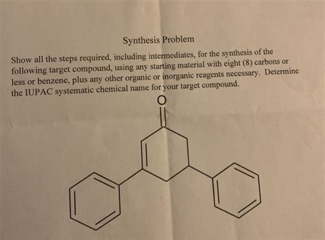 Solved Synthesis Problem Show All The Steps Required Chegg Com