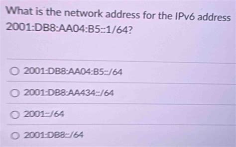 solved what is the network address for the ipv6 address 2001 db8 aa04