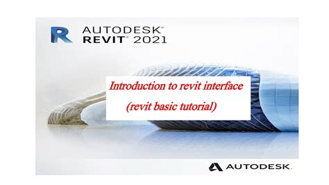 Introduction To Revit Interface For Beginners Revit Basic Tutorial Youtube
