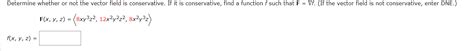 Solved Determine Whether Or Not The Vector Field Is Chegg