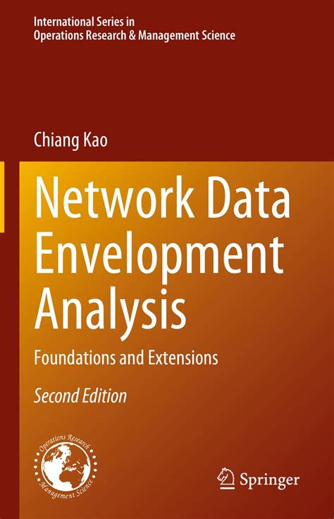 Network Data Envelopment Analysis Foundations And Extensions International Series In