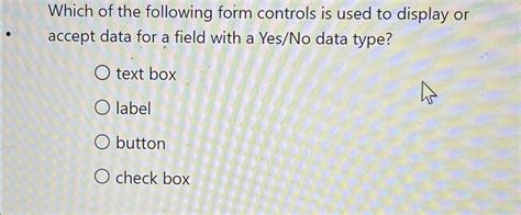 Solved Which Of The Following Form Controls Is Used To Chegg Com