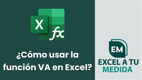¿cómo Usar La Función Va En Excel Excel A Tu Medida