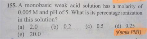 A Monobasic Weak Acid Solution Which Is M Has PH Value Equal To The Percentage