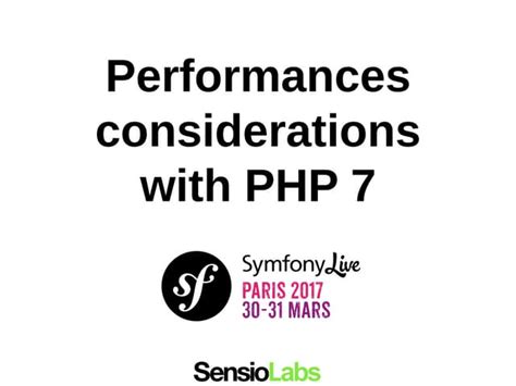 symfony live 2017 php7 performances ppt