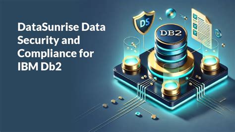 Datasunrise Inc On Linkedin Datasecurity Ibmdb2 Databaseprotection Compliance