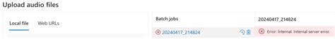 i am receiving internal server error on all batch speech to text