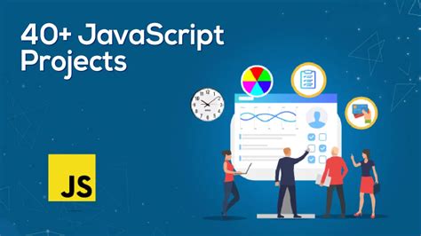 40 Javascript Projects For Your Portfolio With Videos
