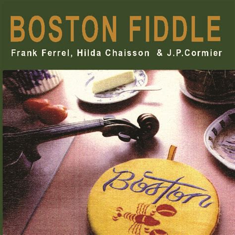 Boston Fiddle Frank Ferrel Fiddle Music