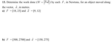Solved Determine The Work Done W Vec F Vec D ﻿by