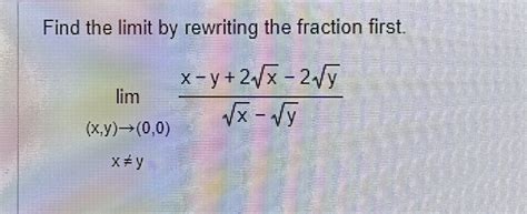 find the limit by rewriting the fraction