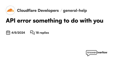 Api Error Something To Do With You Cloudflare Developers