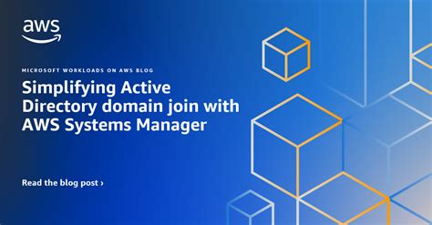 Simplifying Active Directory Domain Join With Aws Systems Manager