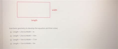 Solved Width Length Use Basic Geometry To Develop The Chegg