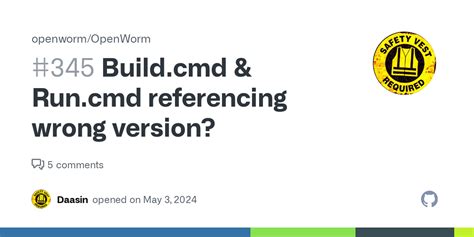 build cmd and run cmd referencing wrong version · issue 345 · openworm
