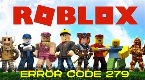 How To Fix Roblox Error Code 279 8 Simple Solutions
