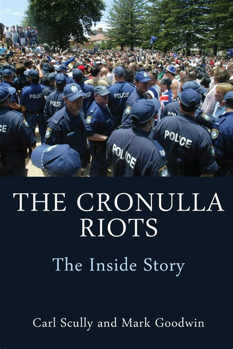 The Cronulla Riots The Inside Story Scully Carl Scully Carl Goodwin Mark Au