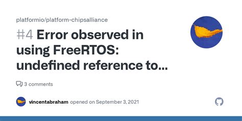Error Observed In Using FreeRTOS Undefined Reference To XTaskCreate Issue Platformio