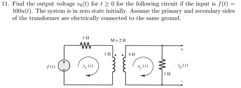 solved 11 find the output voltage v0 t for t≥0 for the