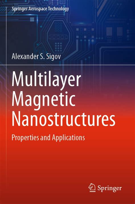 Multilayer Magnetic Nanostructures Properties And Applications 9789811962486 Bol