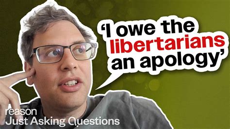 Noah Smith I Owe Libertarians An Apology