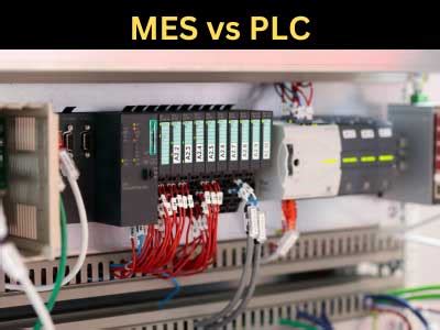 What Is The Difference Between MES And PLC Uses