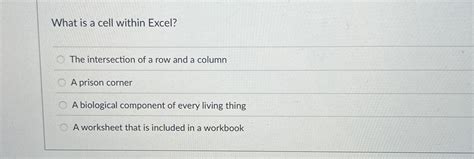 Solved What Is A Cell Within Excelthe Intersection Of A Row