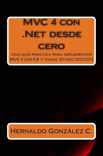 Libro Mvc 4 Con Desde Cero Guía Práctica Para Implementar Cuotas