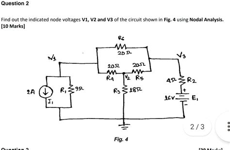 Solved Question 2 Find Out The Indicated Node Voltages V1v2 And V3 Of