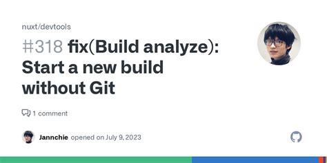 Fix Build Analyze Start A New Build Without Git Issue Nuxt Devtools GitHub
