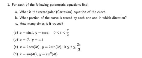 Solved For Each Of The Following Parametric Equations Chegg