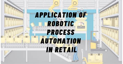 Applications Of Robotic Process Automation RPA In Retail