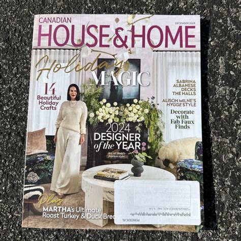 Canadian House And Home Magazine December 2024 Holiday Magic Issue