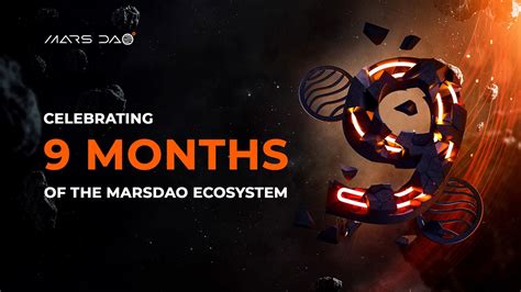 Celebrating 9 Months Of The Marsdao Ecosystem By Mars Dao Mars Dao Nov 2022 Medium