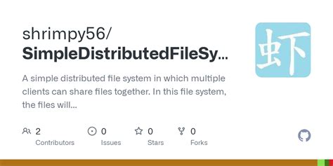 Github Shrimpy Simpledistributedfilesystem A Simple Distributed