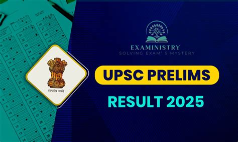 Upsc Prelims Result 2025 Dates And Download Process Exaministry