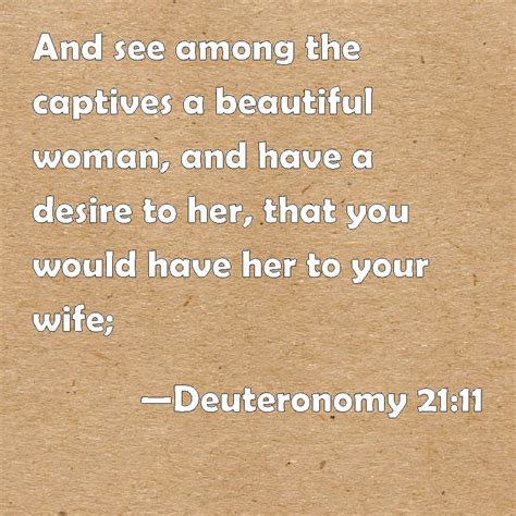Deuteronomy 21 11 And See Among The Captives A Beautiful Woman And Have A Desire To Her That