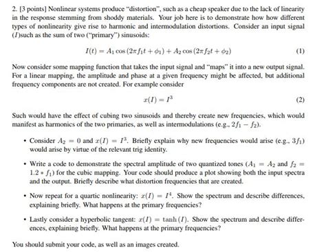 2 [3 Points] Nonlinear Systems Produce Distortion