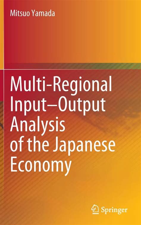 Multi Regional Inputoutput Analysis Of The Japanese Economy Mazkingin