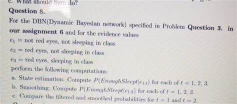 Solved For The Dbn Dynamic Bayesian Network Specified In