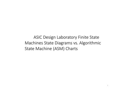 Asic Design Laboratory Finite State Machines State Diagrams Vs Algorithmic State Machine Asm