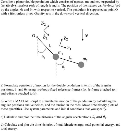 Solved Consider A Planar Double Pendulum Which Consists Of Masses Mi And M2 Suspended By