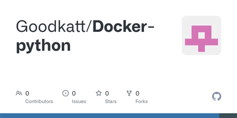 GitHub Goodkatt Docker Python