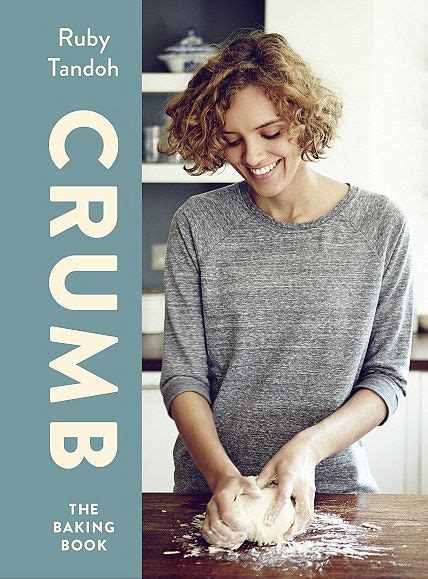 Ruby Tandohs Crumb The Baking Book