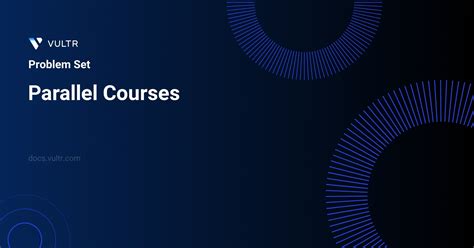 1136 Parallel Courses Solutions And Explanation Vultr Docs
