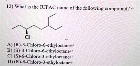 12) What is the IUPAC name of the following compound?… - SolvedLib