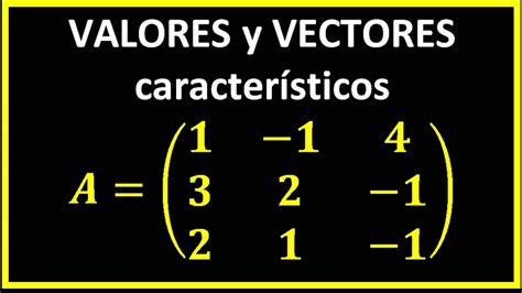 Valores Y Vectores Propios De Una Matriz 3x3 Image To U