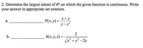 Solved Determine The Largest Subset Of R N On Which The Chegg